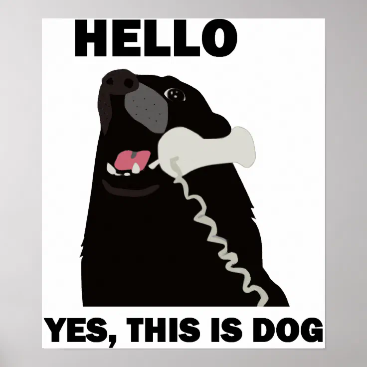 HELLO YES THIS IS DOG telephone phone Poster | Zazzle