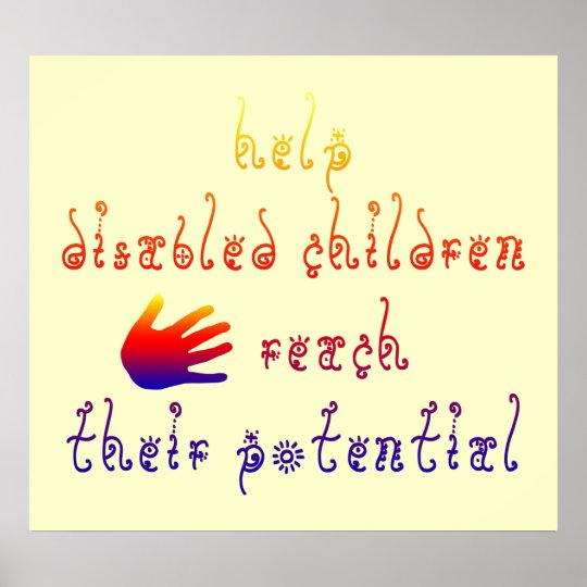Help disabled children reach their potential poster | Zazzle.com