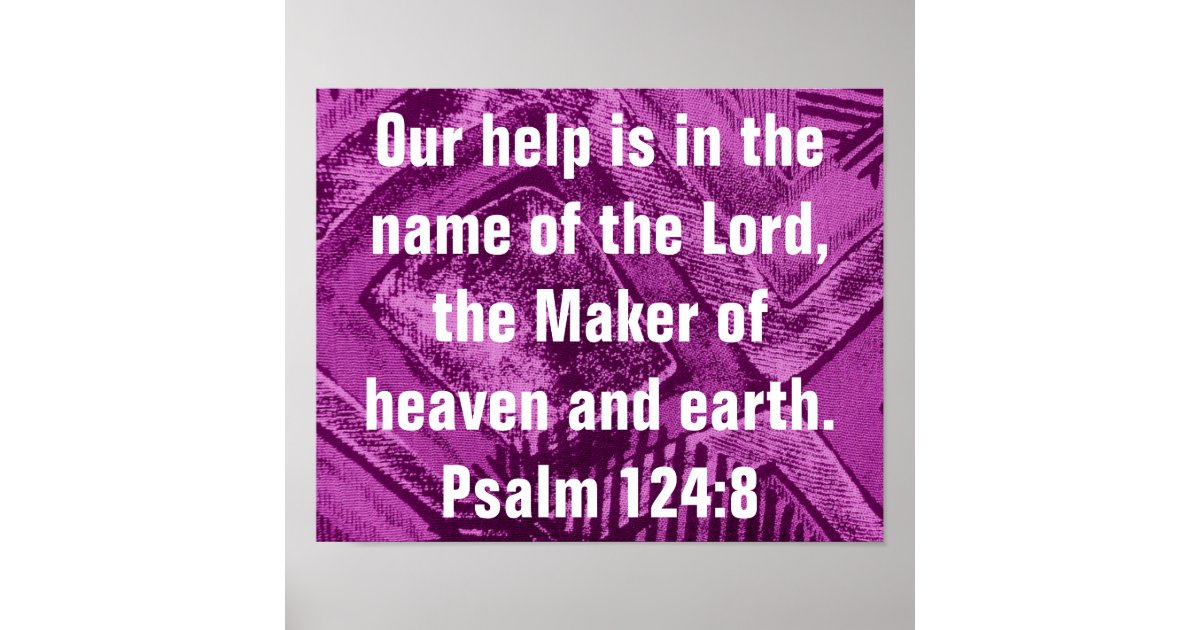 Help is in the Lord Psalms bible verse poster | Zazzle
