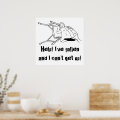 Help! I've fallen and I can't get up! (Poster) Poster | Zazzle