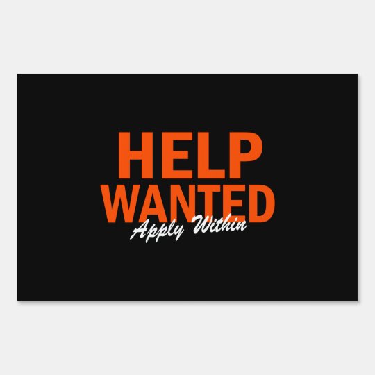 Help Wanted Apply Within Yard Sign | Zazzle.com