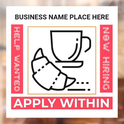 Help Wanted Now Hiring Apply Custom Window Cling | Zazzle