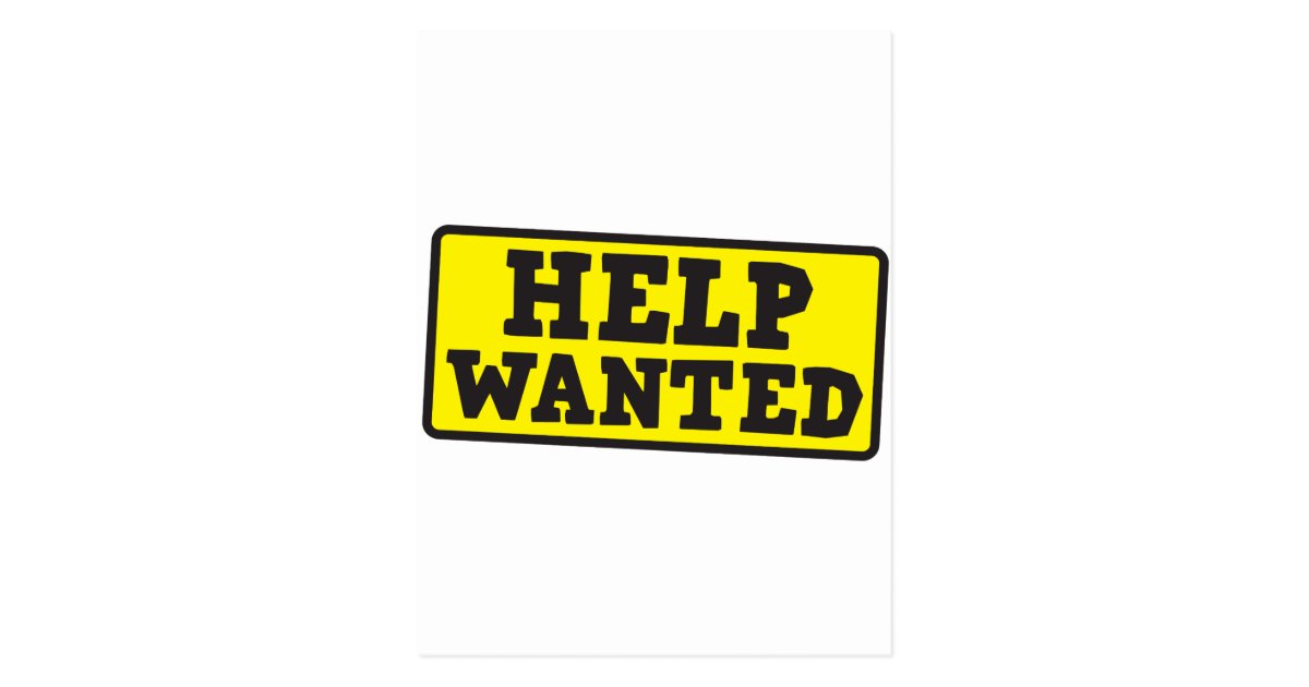 Help wanted sign postcard | Zazzle.com