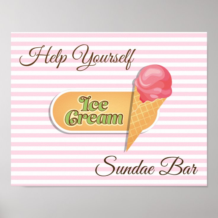 Help Yourself Ice Cream Sundae Bar Poster Sign | Zazzle