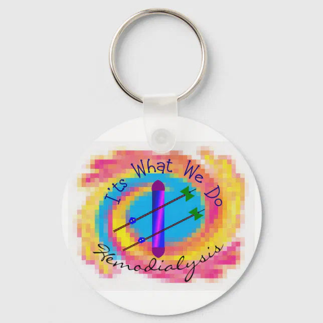 Hemodialysis "It's What We Do" Dialysis Nurse Gift Keychain | Zazzle