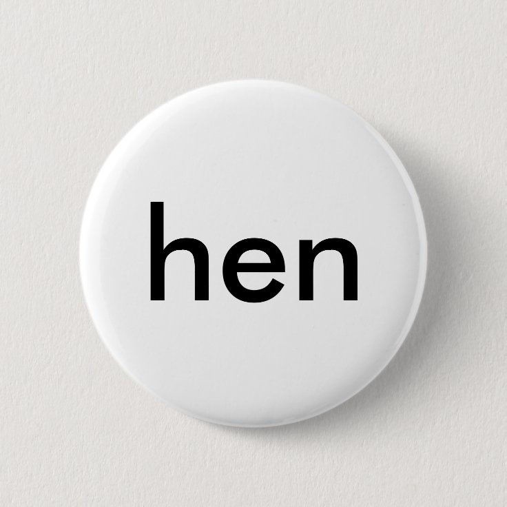 hen (swedish pronoun) button/pronomen-knapp hen pinback button | Zazzle