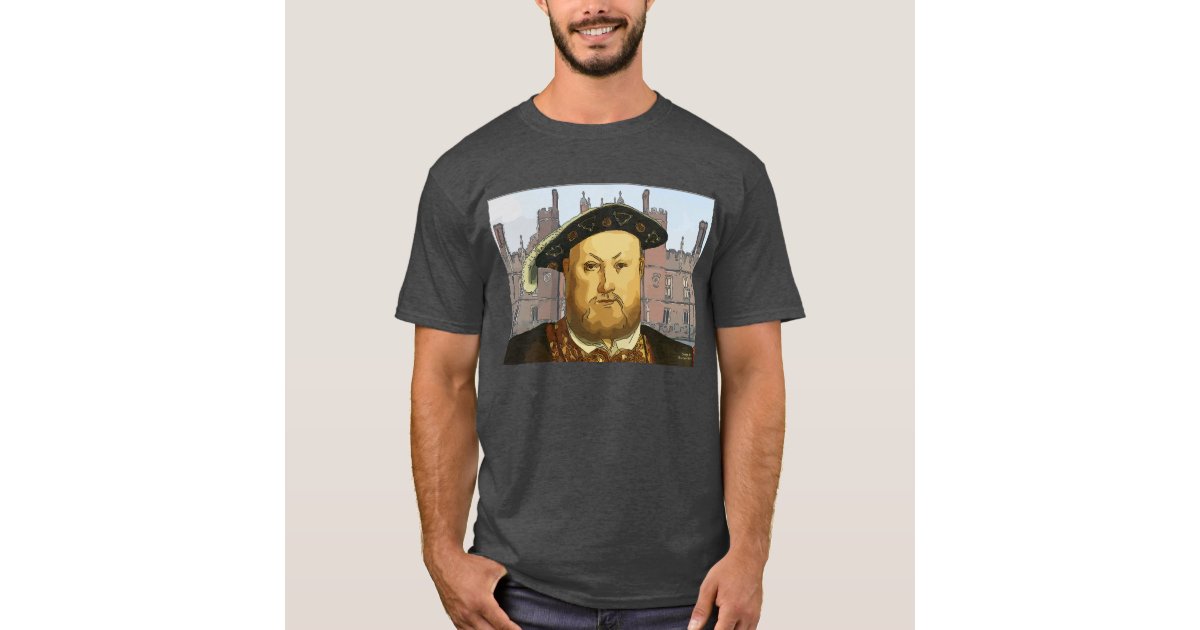 Henry VIII T-shirt | Zazzle