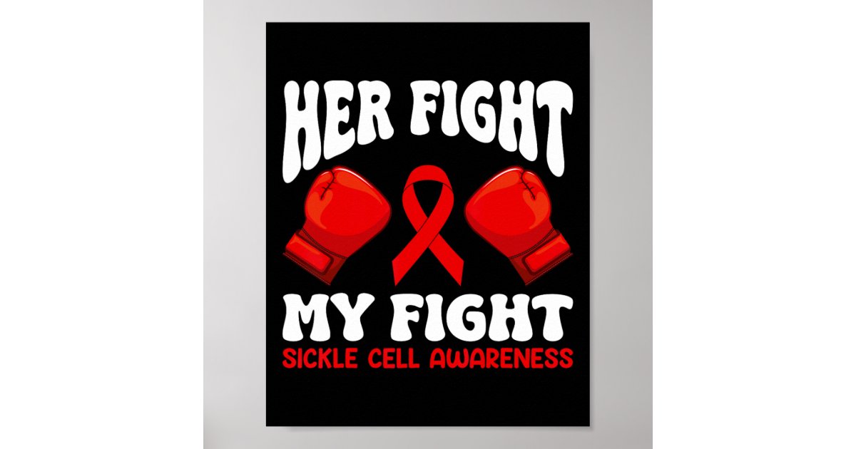 Her Fight And My Fight Gift For Sickle Cell Awaren Poster | Zazzle