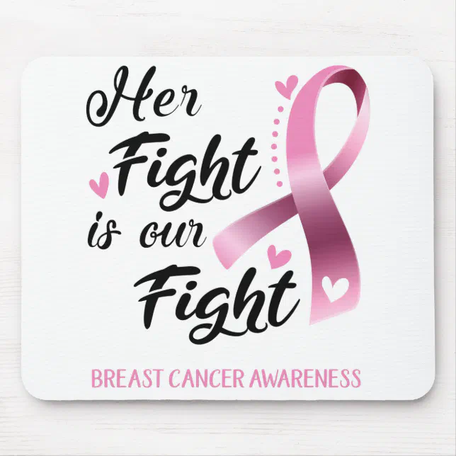 Her Fight is our Fight Breast Cancer Awareness Mouse Pad | Zazzle