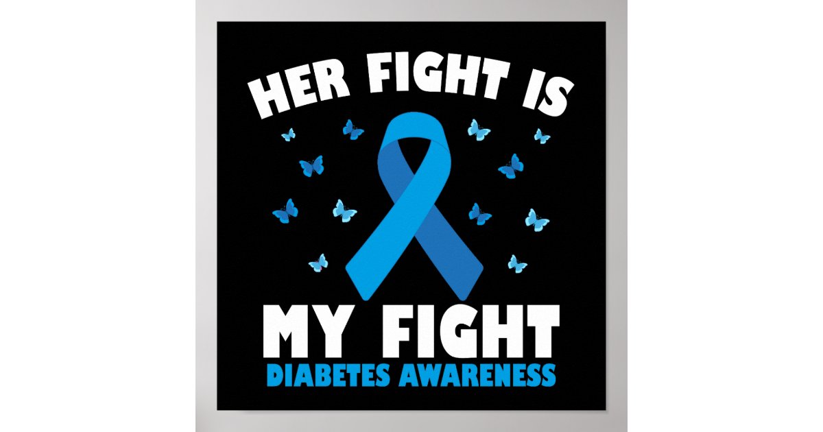 Her Fight My Fight Diabetes Awareness T1D Ribbon Poster | Zazzle