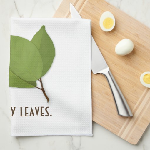 Herb Pun, I Hate It When Bay Leaves Towel | Zazzle