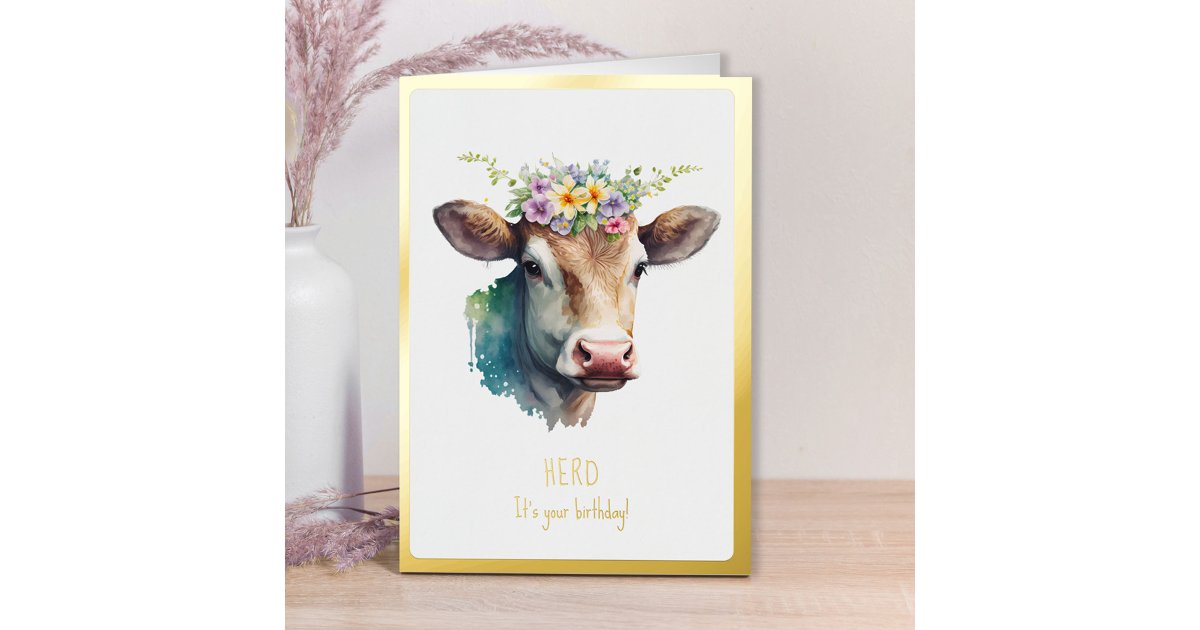 Herd it's Your Birthday Funny Floral Cow Gold Foil Greeting Card | Zazzle