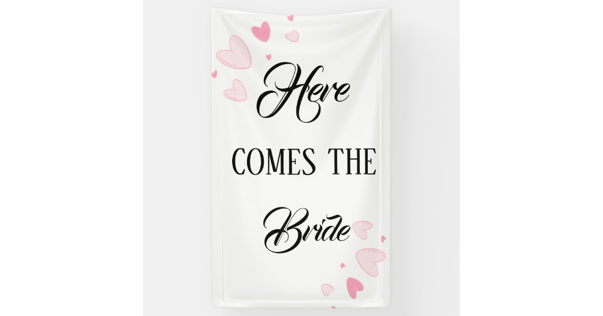 Here Comes The Bride Banner | Zazzle