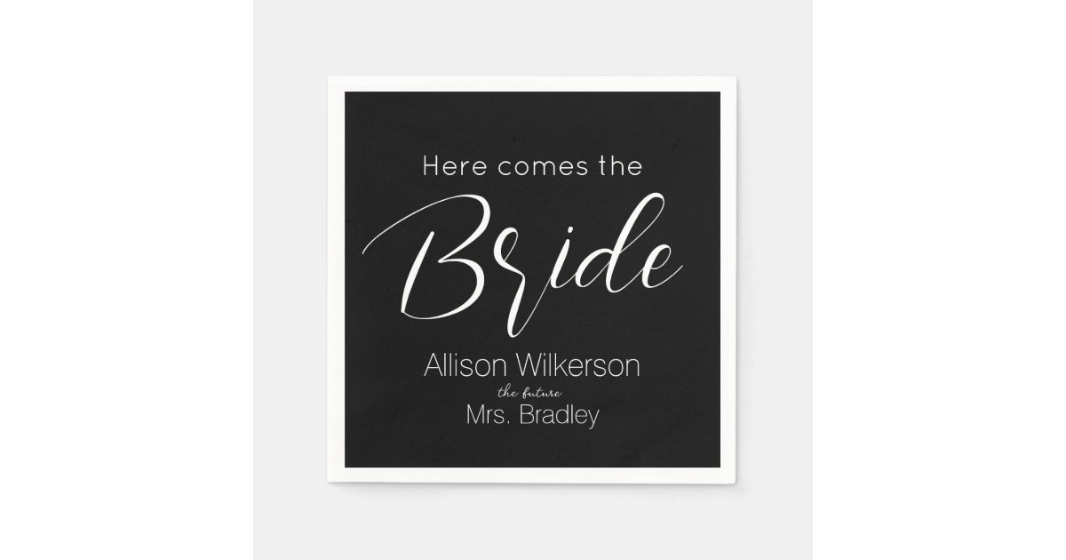 Here Comes the Bride Script Black Bridal Shower Napkins | Zazzle