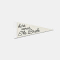 Here Comes the Bride Wedding Ceremony Sign Pennant Pennant Flag | Zazzle