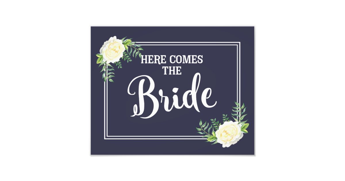here comes the bride wedding sign Navy Ivory Rose | Zazzle