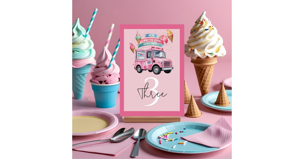 Here Comes the Scoop! Ice Cream Truck Birthday Table Number | Zazzle