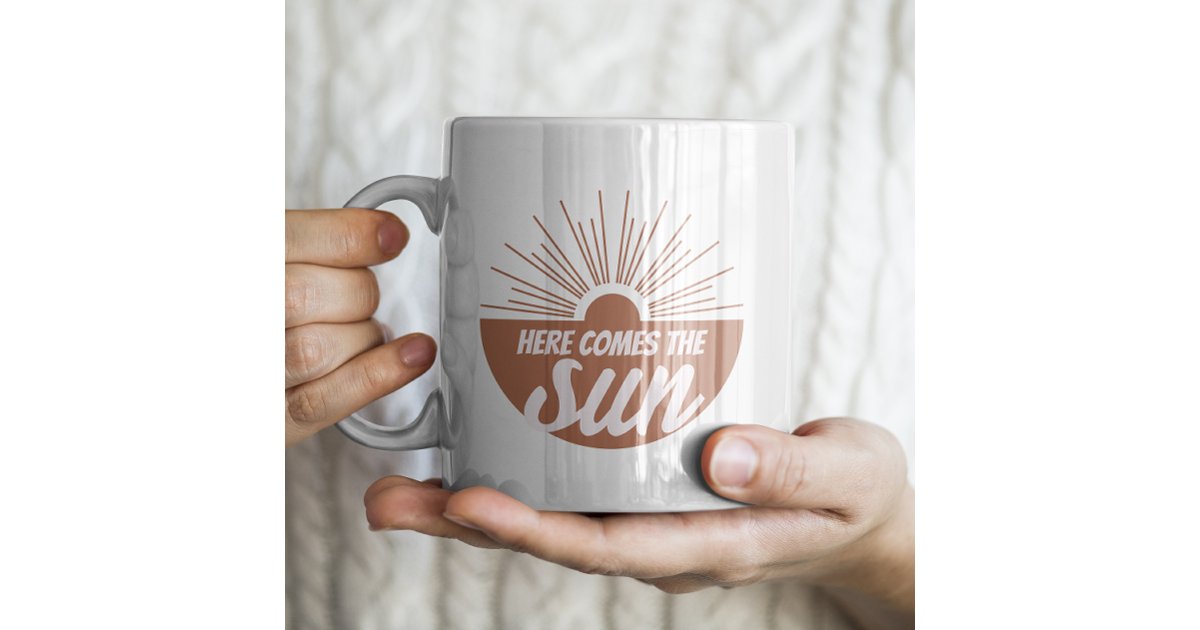 Here comes the sun coffee mug | Zazzle