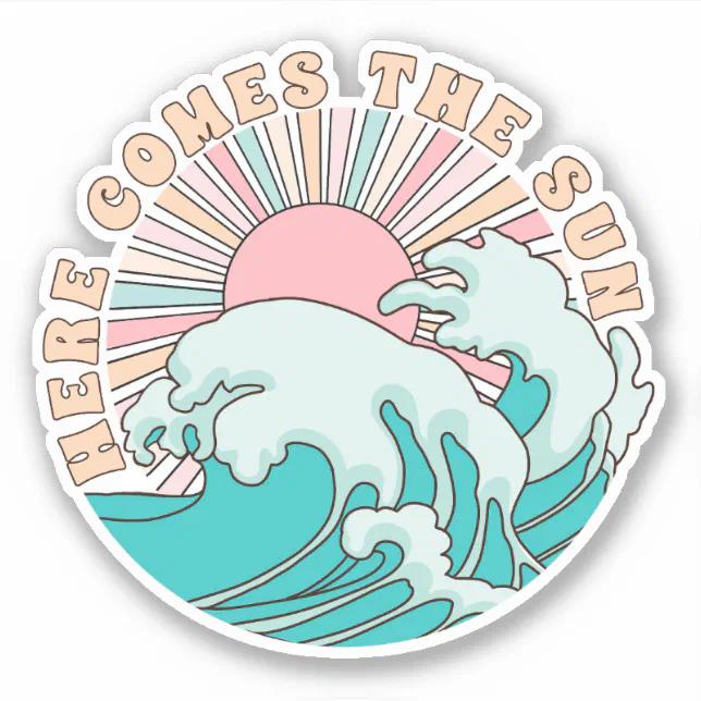 Here comes the sun sticker | Zazzle