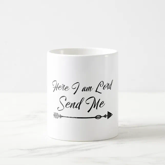 Here I am Lord, Send Me Quote Verse Coffee Mug | Zazzle