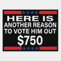 Here Is Another Reason To Vote Him Out $750 Sign | Zazzle