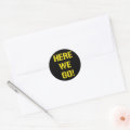 Here We Go Classic Round Sticker | Zazzle