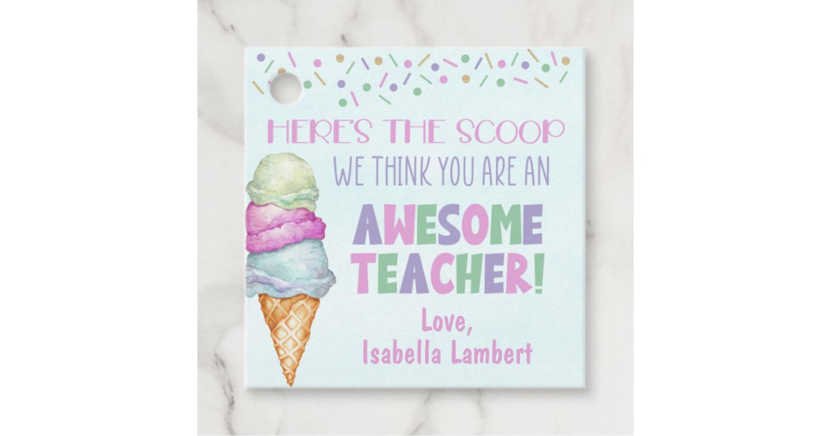 Here's the Scoop, You're An Awesome Teacher Favor Tags | Zazzle