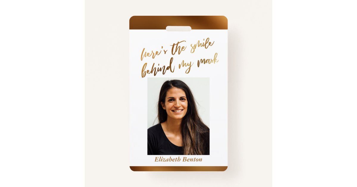 Here's the Smile Behind My Mask Cursive Faux Gold Badge | Zazzle