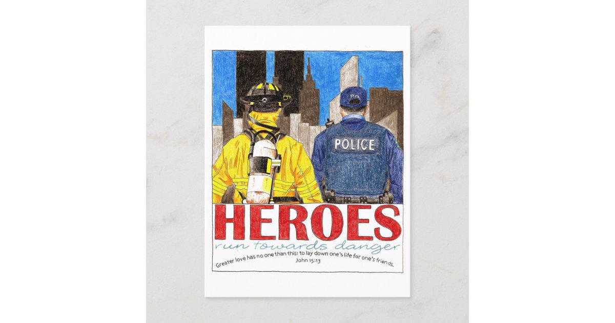 Heroes Run Towards Danger Inspirational Postcard | Zazzle