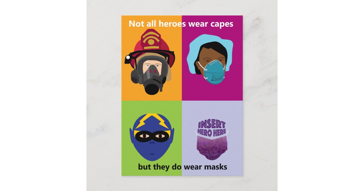 Heroes Wear Masks Insert Hero Here Postcard | Zazzle