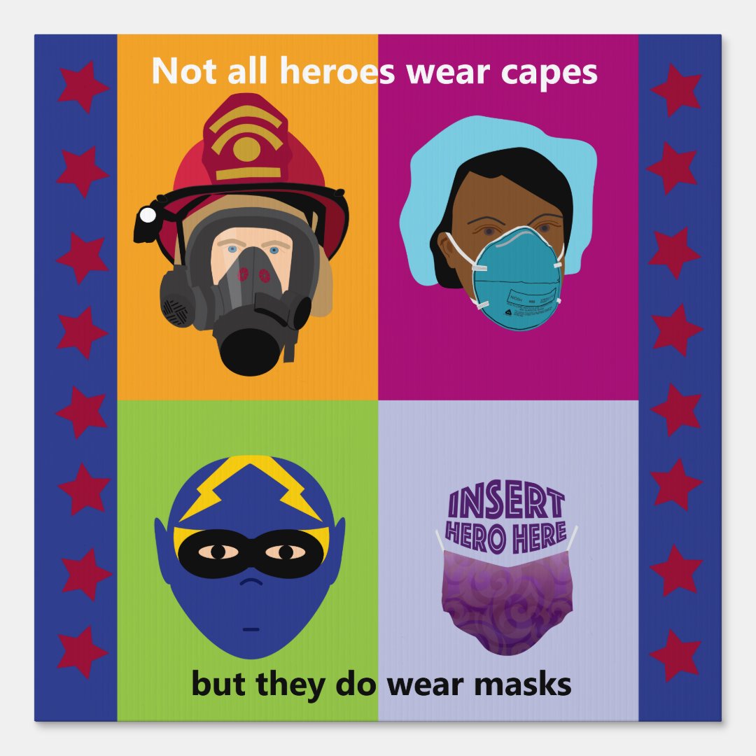 Heroes Wear Masks Insert Hero Here Sign | Zazzle