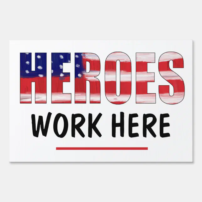 Heroes Work Here Sign | Zazzle