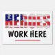 Heroes Work Here Sign | Zazzle