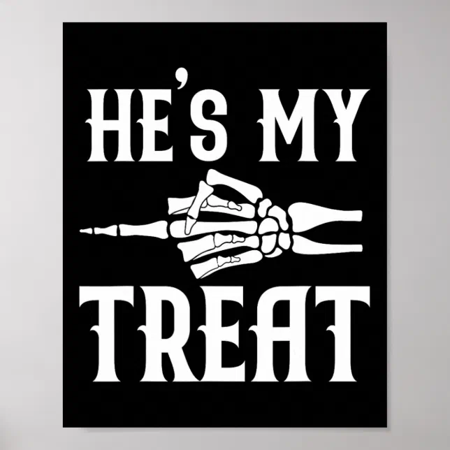 Hes My Treat Skeleton Matching Couple Halloween Co Poster | Zazzle