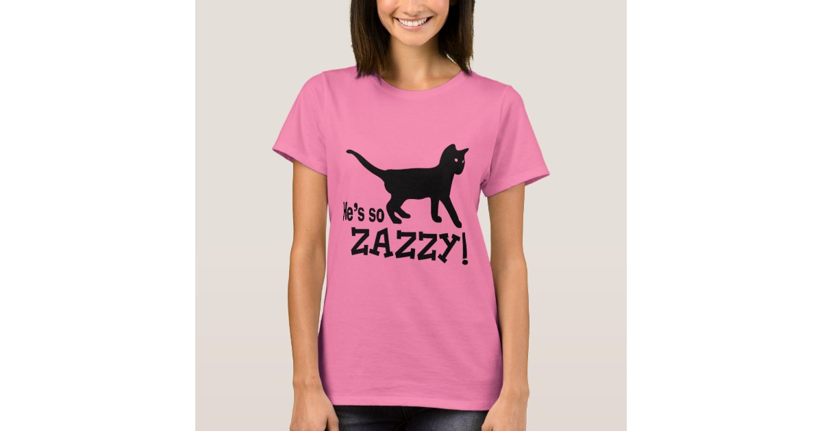 He's so Zazzy - Cat Lover T-Shirt | Zazzle