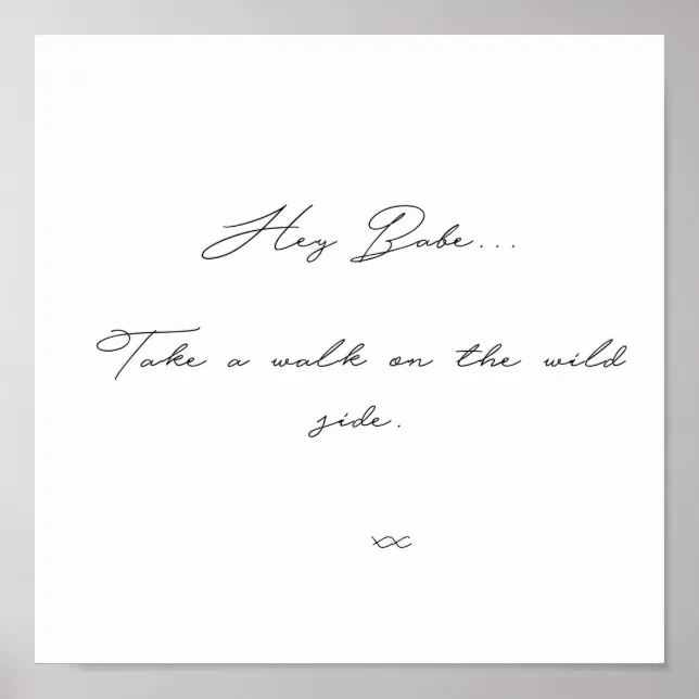 HEY BABE LOU REED SONG QUOTE WILD SIDE POSTER | Zazzle