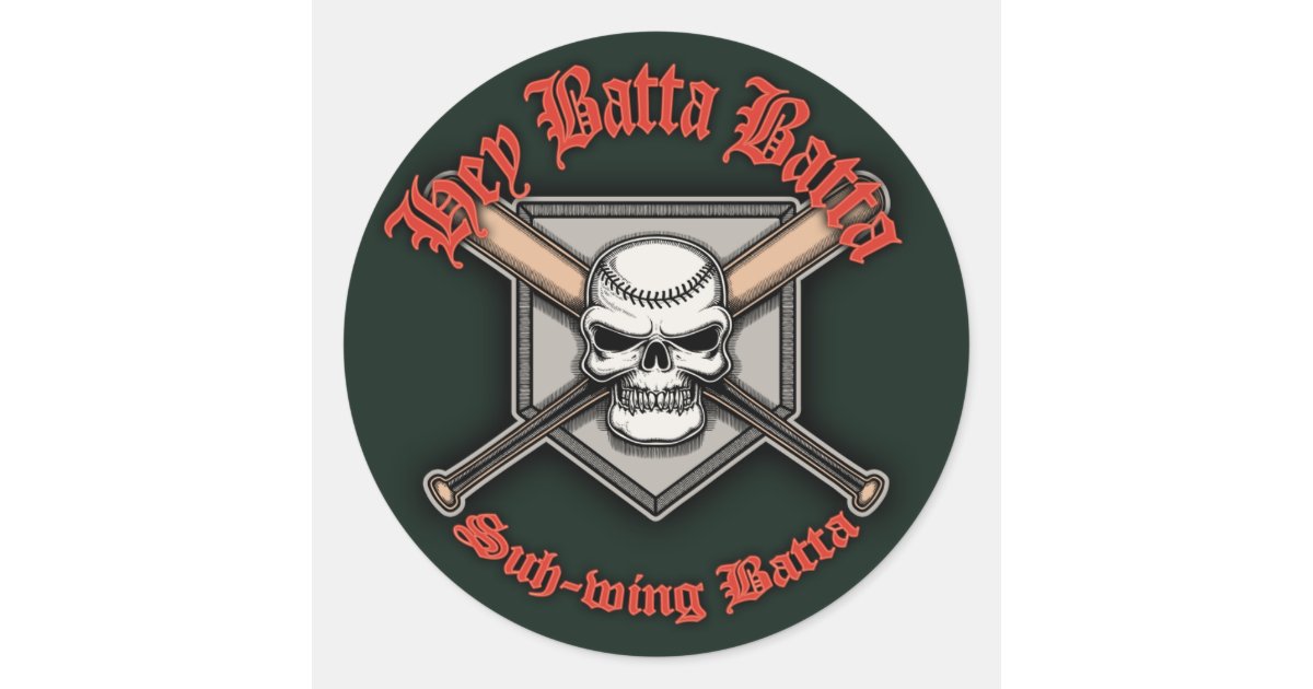 Hey Batta Batta -red Classic Round Sticker | Zazzle