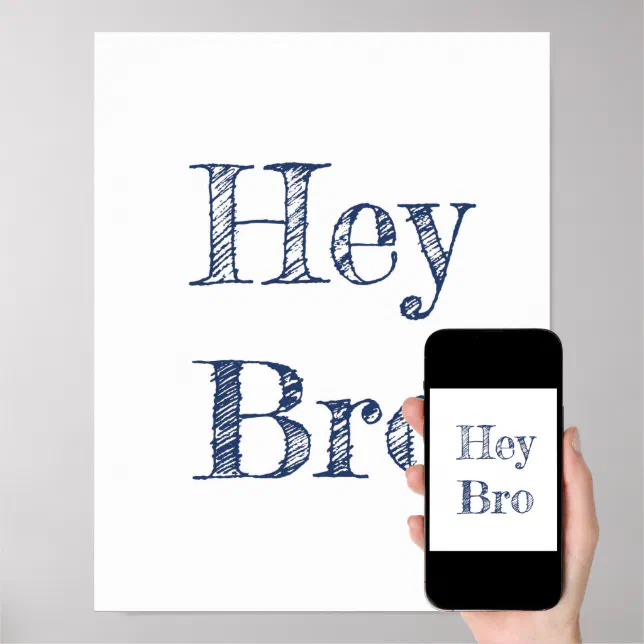 Hey Bro Wall Art | Zazzle