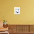 Hey Bro Wall Art | Zazzle