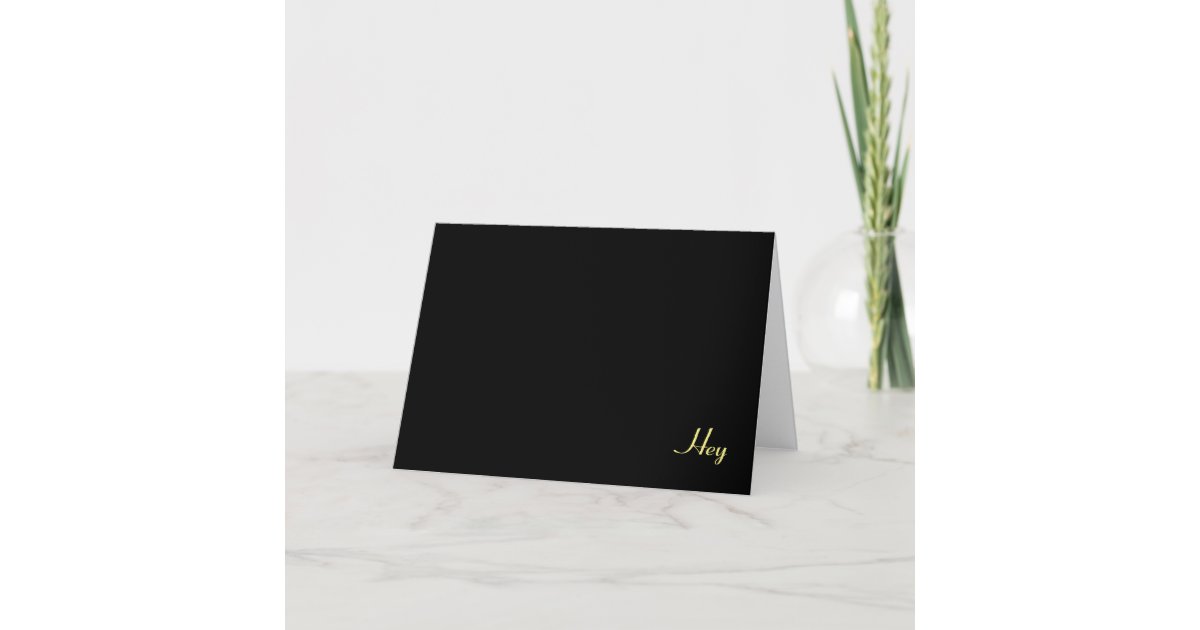 Hey, card | Zazzle