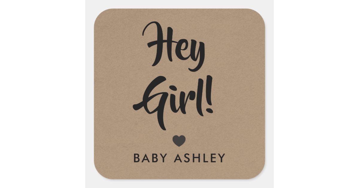 Hey Girl Gift Tag, Baby Shower Gift Tag, Kraft Square Sticker | Zazzle