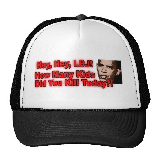 Hey Hey LBJ how many kids Trucker Hat | Zazzle