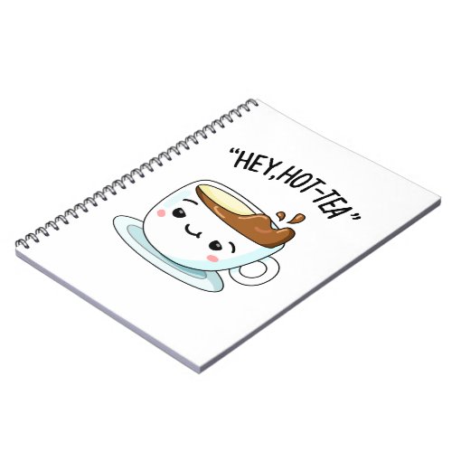 Hey Hot-Tea Funny Cuppa Tea Pun Notebook | Zazzle
