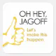 Hey Jagoff. Let's Make This Happen stickers | Zazzle