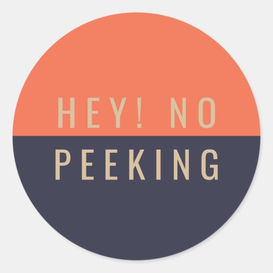 Hey! No Peeking Classic Round Sticker | Zazzle.com