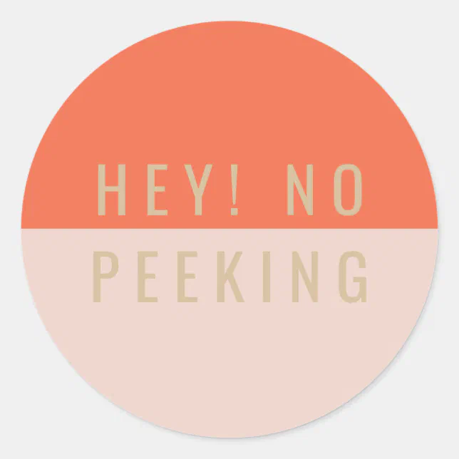 Hey! No Peeking Classic Round Sticker | Zazzle
