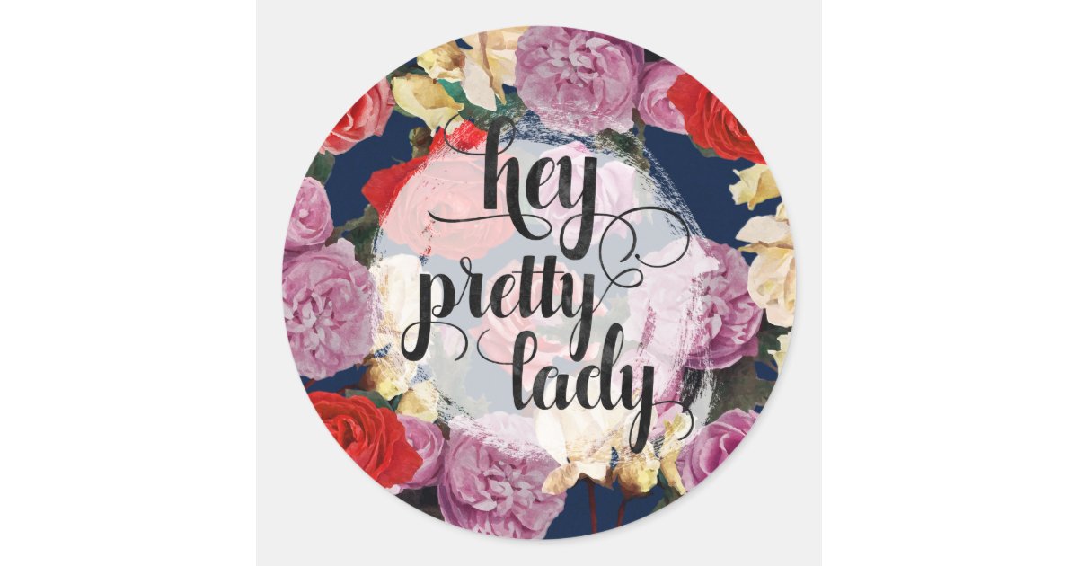 Hey Pretty Lady Dramatic Vintage Watercolor Roses Classic Round Sticker ...