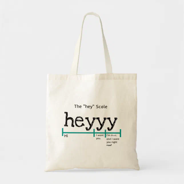 Hey Scale Heyyy Funny Tote Bag | Zazzle