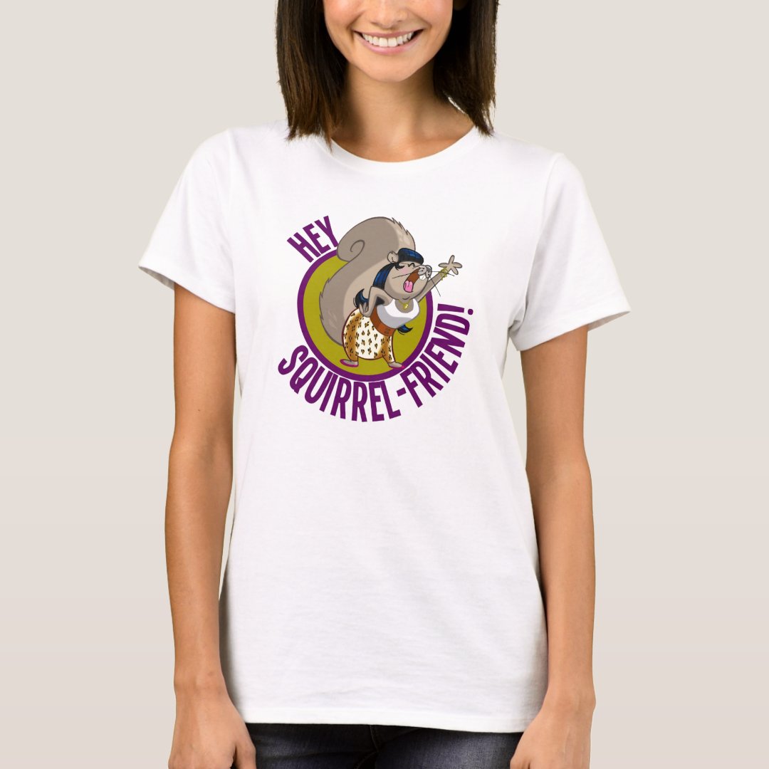 Hey Squirrel Friend! T-Shirt | Zazzle