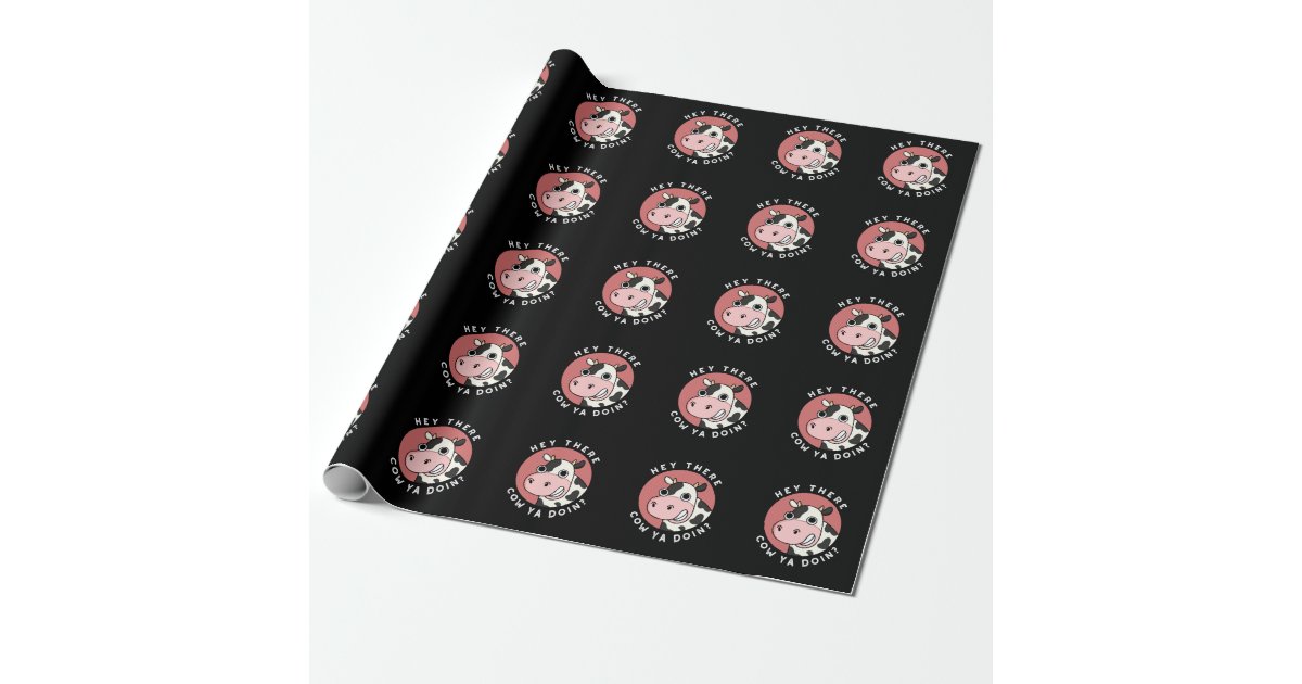 Hey There Cow Ya Doin Funny Animal Pun Dark BG Wrapping Paper | Zazzle